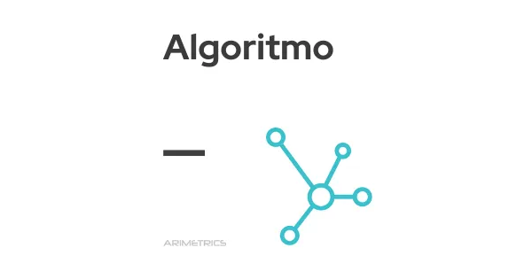 Qué es Algoritmo - Definición, significado y para qué sirve