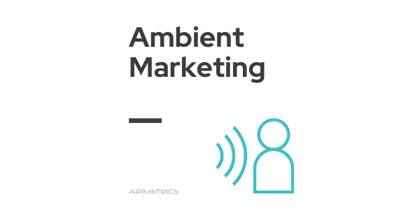 What is Ambient Marketing - Definition and examples