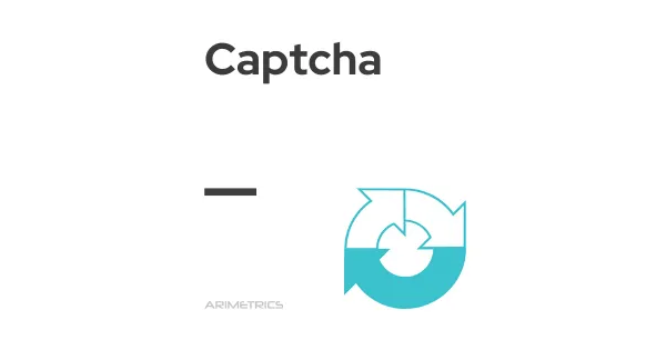 Qué es Captcha - Definición, significado y para qué sirve