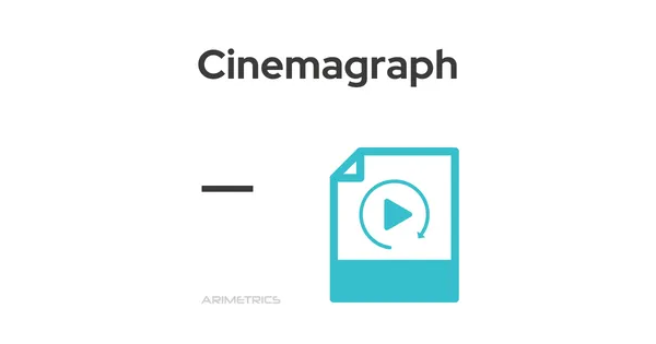 What is Cinemagraph | Definition, meaning and applications of cinemagrahps