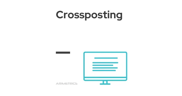 What is Crossposting - Definition, meaning and examples
