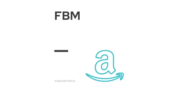 What is Amazon FBM - Definition, Meaning and Examples