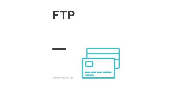 What is FTP - Definition, meaning and examples