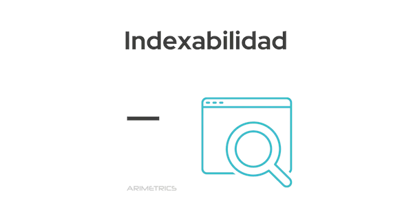 Qué es indexabilidad | Definición, para qué sirve y consejos