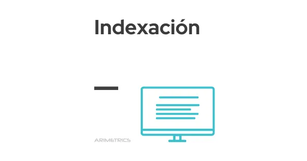 Qué es Indexación - Definición, significado y para qué sirve