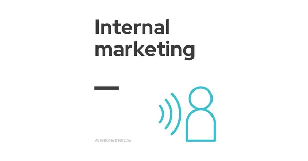 What is Internal Marketing - Definition, meaning and examples