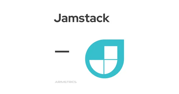 Qué es Jamstack | Definición, componentes y ventajas