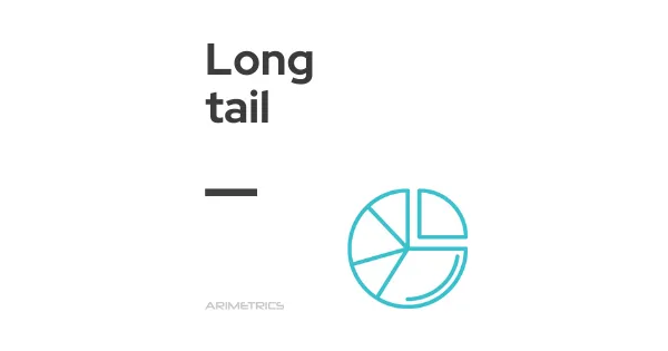 What is Long Tail - Definition, meaning and examples