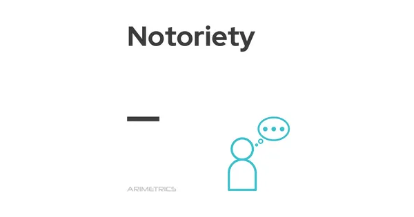 What is Notoriety - Definition, Meaning and Examples