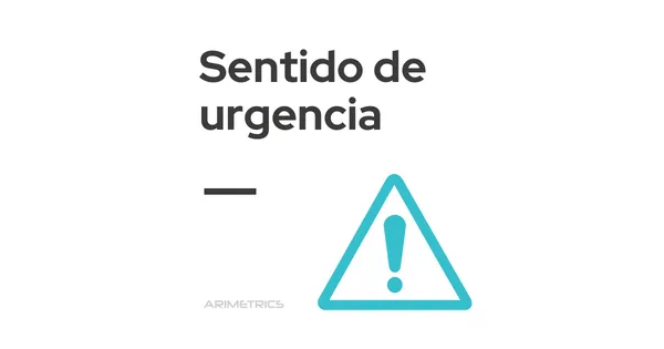 Qué es Sentido de Urgencia | Definición, significado y aplicaciones