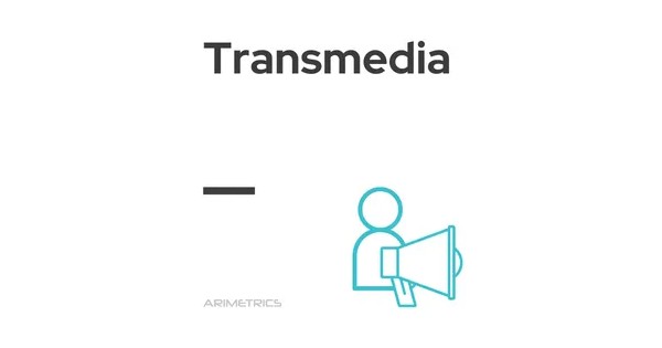 Qué es Transmedia | Definición, significado y para qué sirve