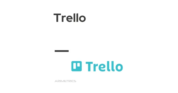 What is Trello | Definition, origin, evolution and features