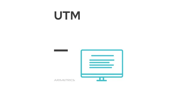 What is UTM - Definition, meaning and examples